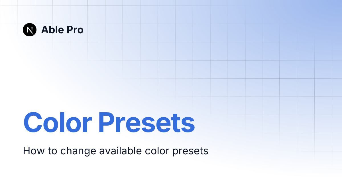 Color Presets | Able Pro Color Presets | Able Pro